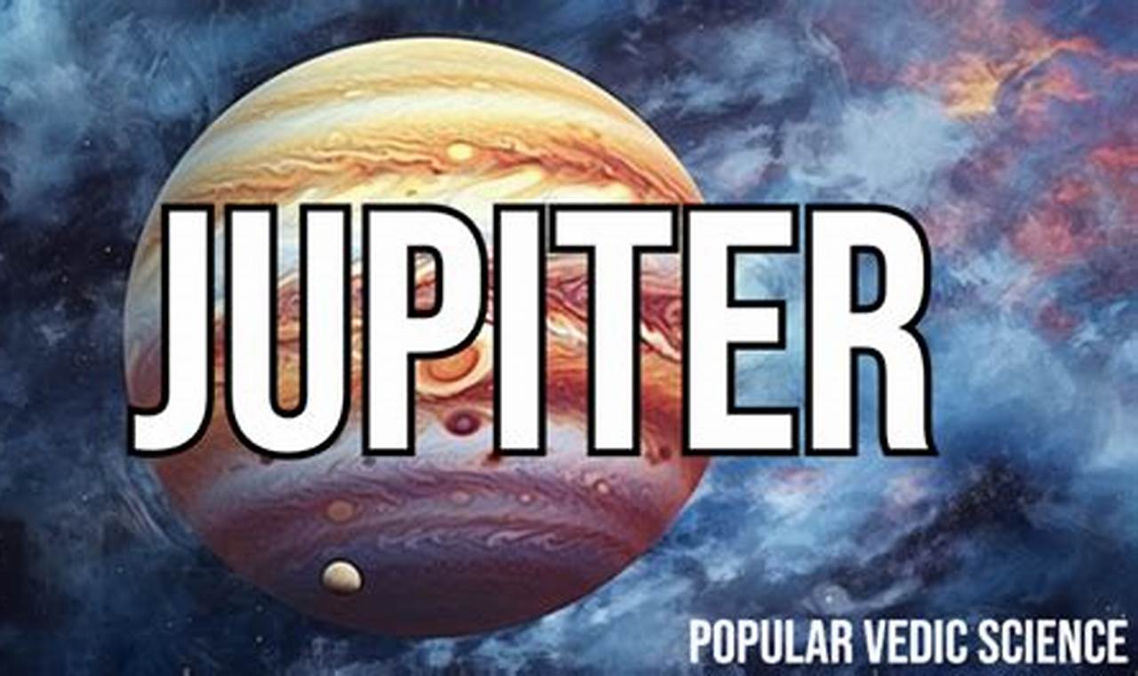 Vedic Astrology: Jupiter's Influence & Significance