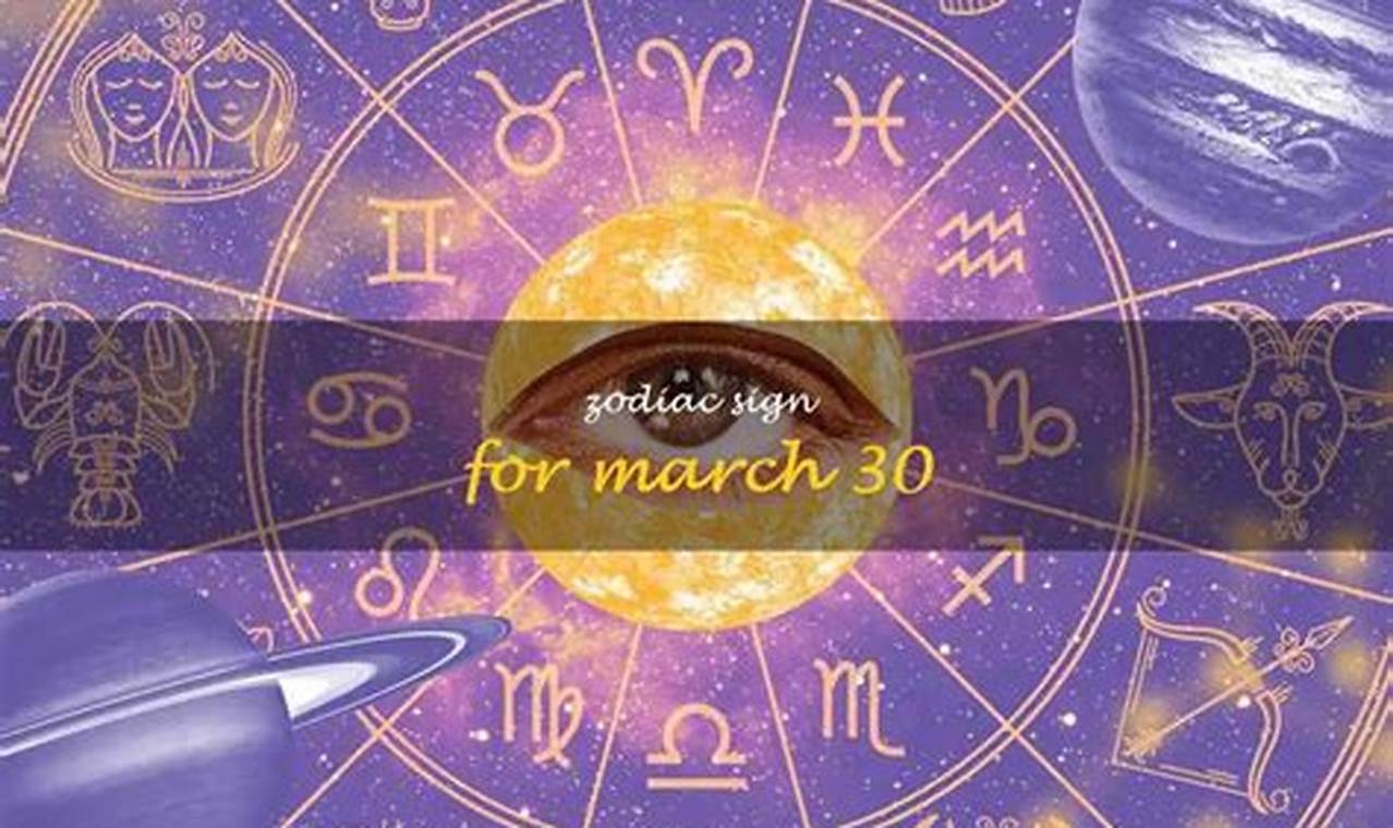 Zodiac Sign for March 30th: Personality & Traits