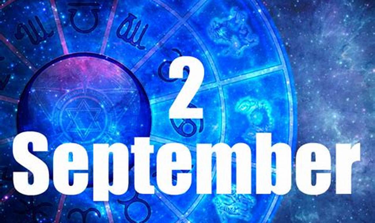 Unveiling September 2nd Astrology: Personality Traits & More