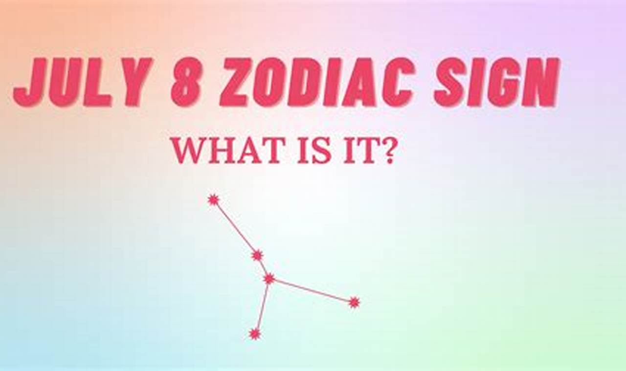 July 8 Astrology Sign