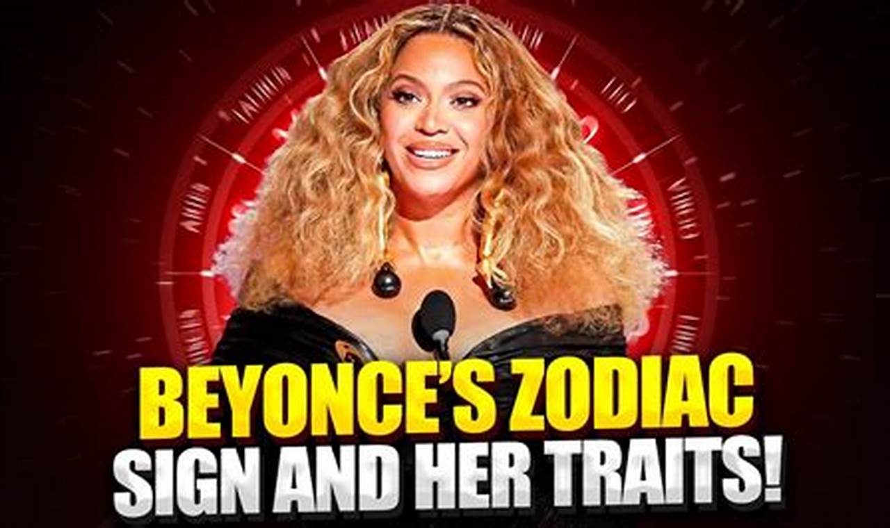 Beyonc's Zodiac Sign: Virgo Traits & Meaning